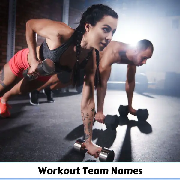 650 Workout Team Names To Pump Up Your Team Spirit 650 Workout Team Names To Pump Up Your Team Spirit