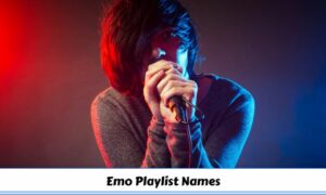 360+ Emo Playlist Names That You'll Love