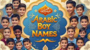 400+ Arabic Boy Names (With Meanings!) for Your Little One