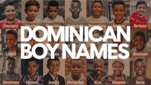 400+ Dominican Boy Names for Your Little Prince (With Meanings!)