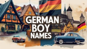 460+ German Boy Names (Traditional, Modern & Everything in Between)
