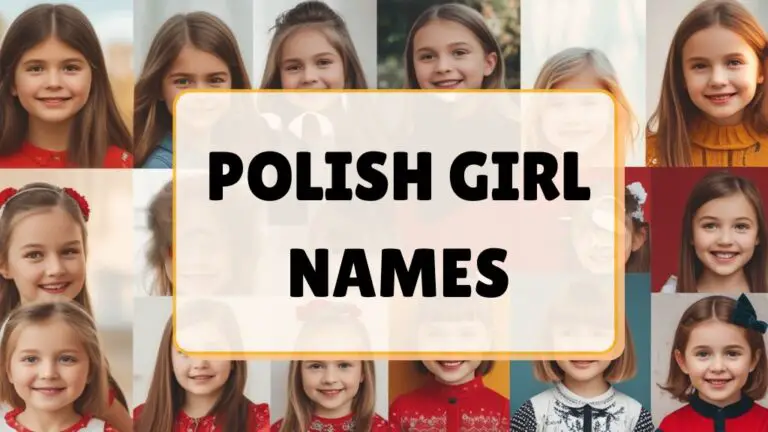 105 Popular Polish Girl Names: With Meanings – FXSMMZ