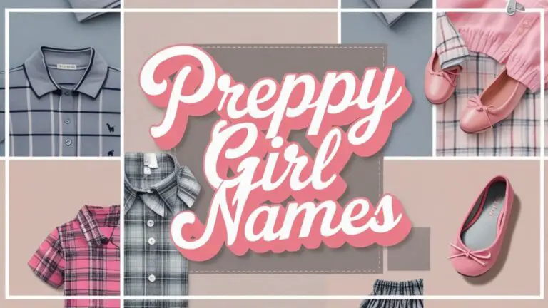 360+ Preppy Girl Names - Timeless & Elegant Ideas (With Meanings!)