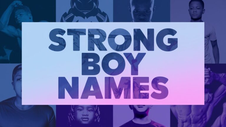 400+ Strong Boy Names You Haven't Heard Before (Plus Their Meanings)