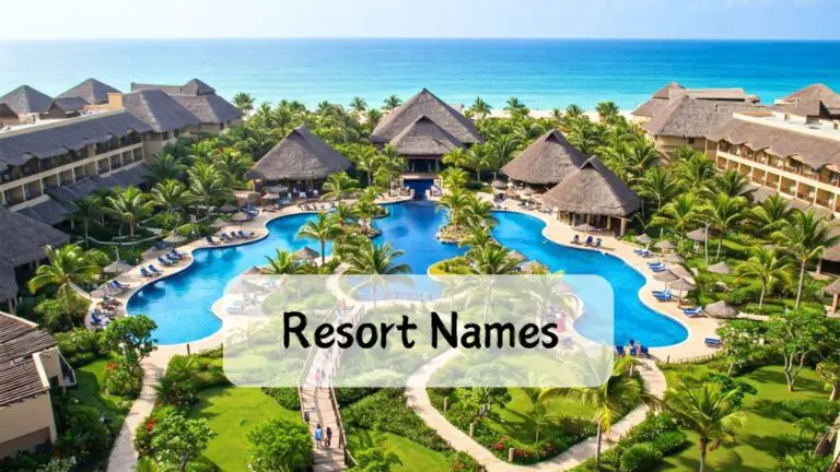 900+ Resort Names (Catchy, Unique, and Themed Options)