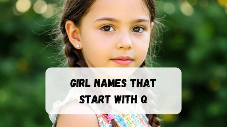 500+ Girl Names That Start With Q (Rare, Powerful & Unique Choices)