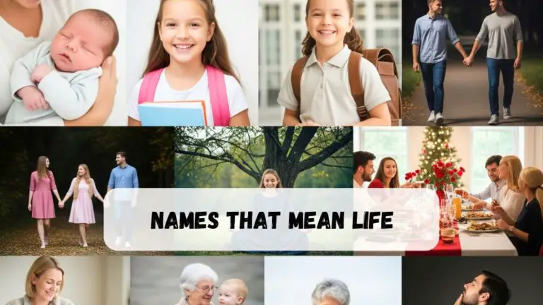 375+ Names That Mean Life That Honor Existence, Hope, and New Beginnings