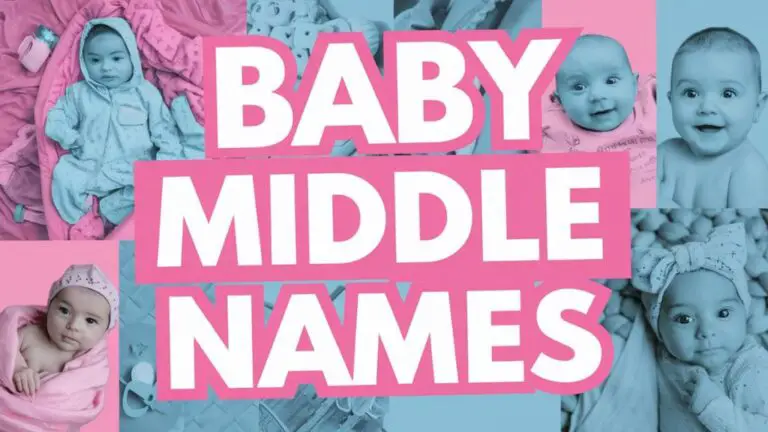 300+ Baby Middle Names (Classic, Modern & Unique Ideas)