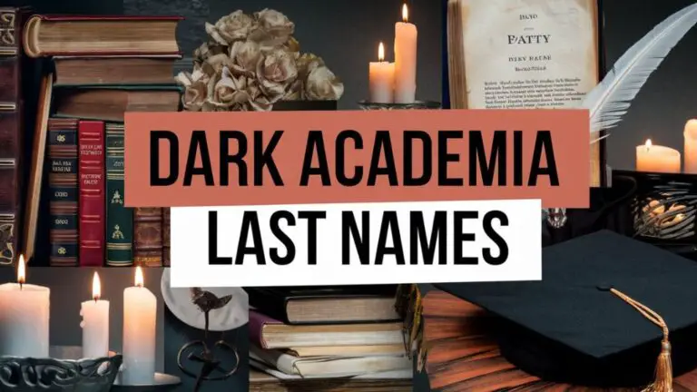 300+ Dark Academia Last Names (Mysterious Surnames That Scream ...
