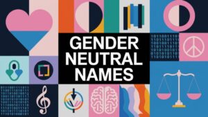 340+ Gender Neutral Names (Unisex Baby Names That Break All Traditional ...