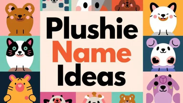 300+ Plushie Name Ideas for Your Cuddly Companions