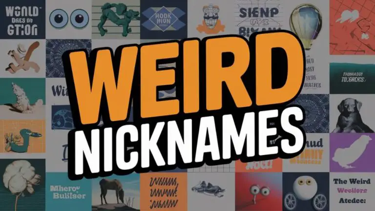 300+ Weird Nicknames That Turn Ordinary People Into Social Legends