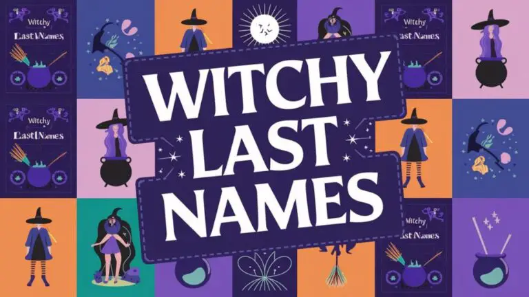 300+ Witchy Last Names or Mystical Surnames with Origins