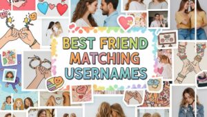 300+ Best Friend Matching Usernames (From Cute to Quirky)