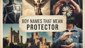 300+ Boy Names That Mean Protector (with Meanings)