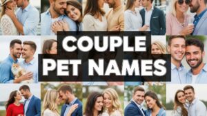 300+ Couple Pet Names (That Strengthen Relationships)