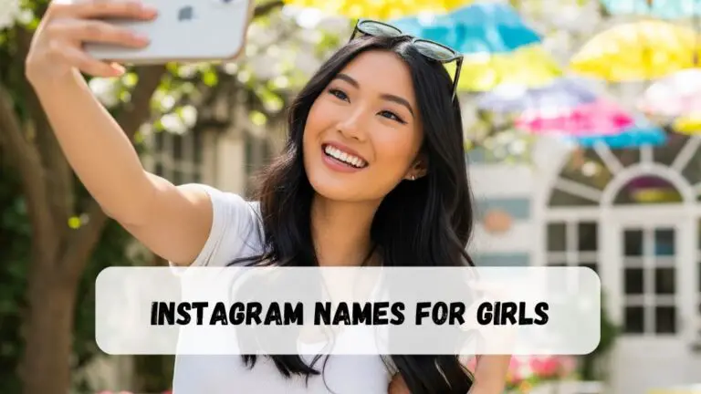 300+ Instagram Names for Girls (Aesthetic, Baddie & Cute Username Ideas)