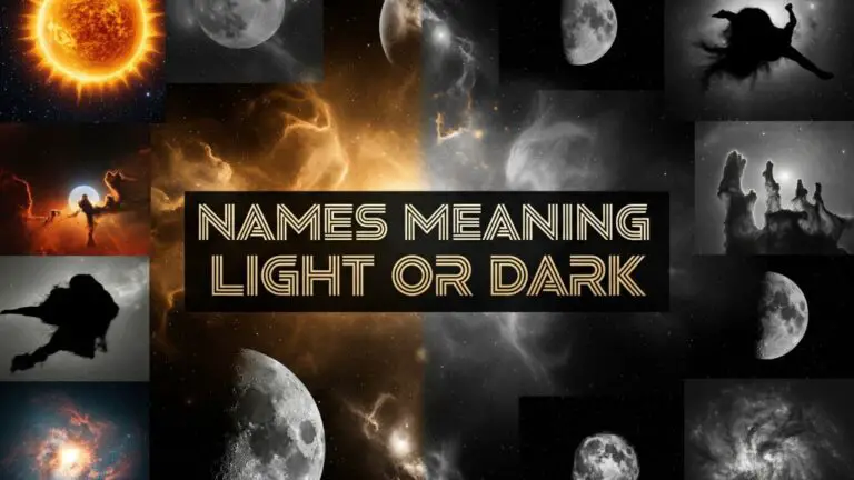 300+ Names Meaning Light or Dark - Bright and Mysterious Names