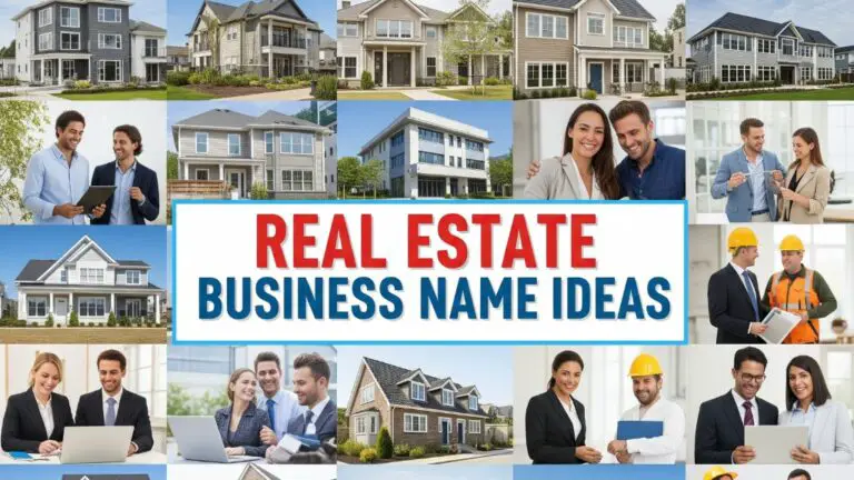 300+ Real Estate Business Name Ideas to Stand Out