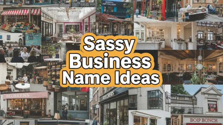300+ Sassy Business Name Ideas That Will Make Your Brand Unforgettable