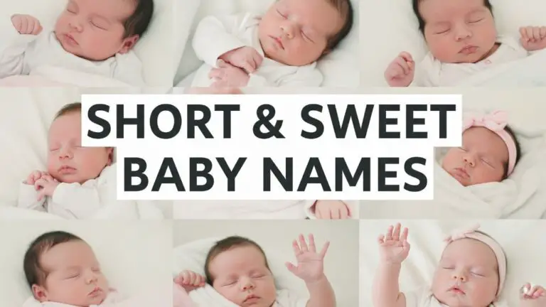 300+ Short & Sweet Baby Names with Big Impact