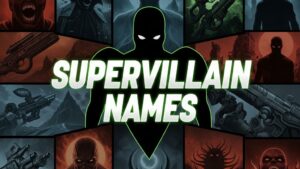 300+ Supervillain Names (Dark & Menacing Character Names)