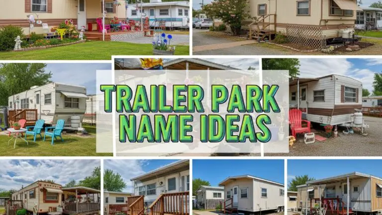 300+ Trailer Park Name Ideas That Create Instant Appeal