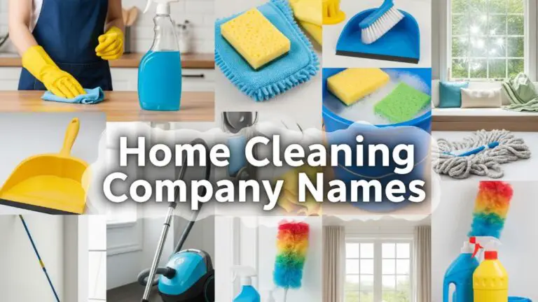 300+ Home Cleaning Company Names (That Sparkle and Shine)