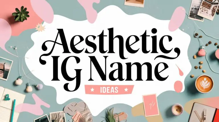 300+ Aesthetic IG Name Ideas for Every Vibe