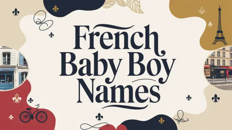 300+ French Baby Boy Names (with Meanings and Pronunciations)