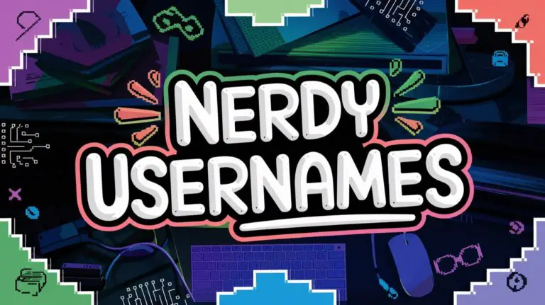 300+ Nerdy Usernames (Science, Literature & Gaming-Inspired Ideas)