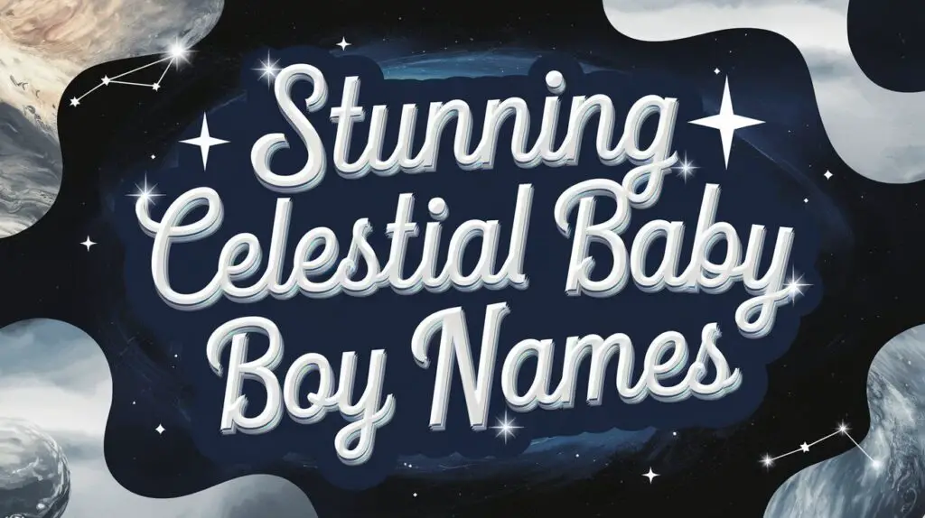 300+ Stunning Celestial Baby Boy Names (Inspired by Stars, Planets ...