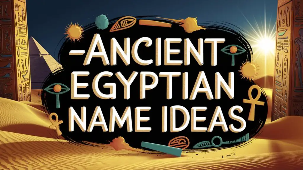 300+ Ancient Egyptian Name Ideas (with Divine Meanings)