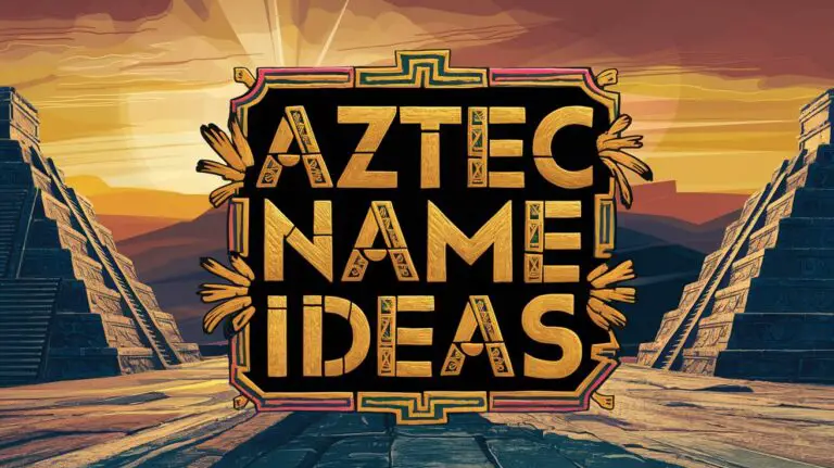 300+ Aztec Name Ideas (with Powerful Meanings)