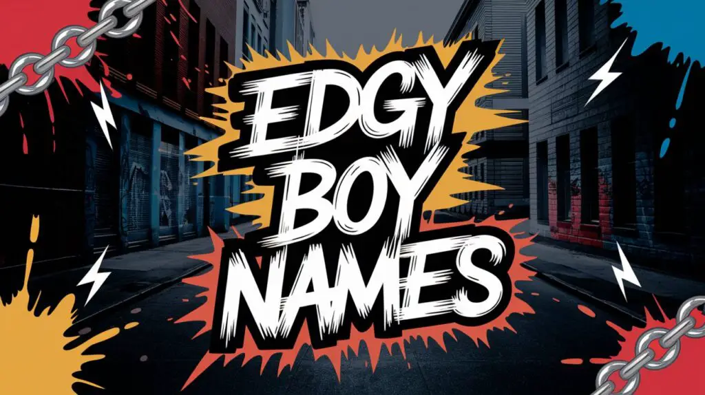 300+ Edgy Boy Names That Break All the Rules