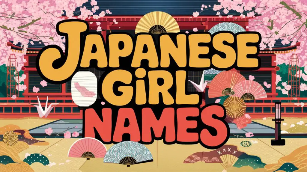 300+ Japanese Girl Names (with Meanings & Cultural Significance)