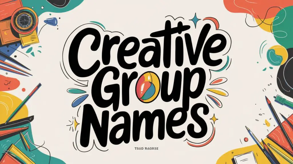 300+ Creative Group Names (Funny, Professional & Meaningful Options)