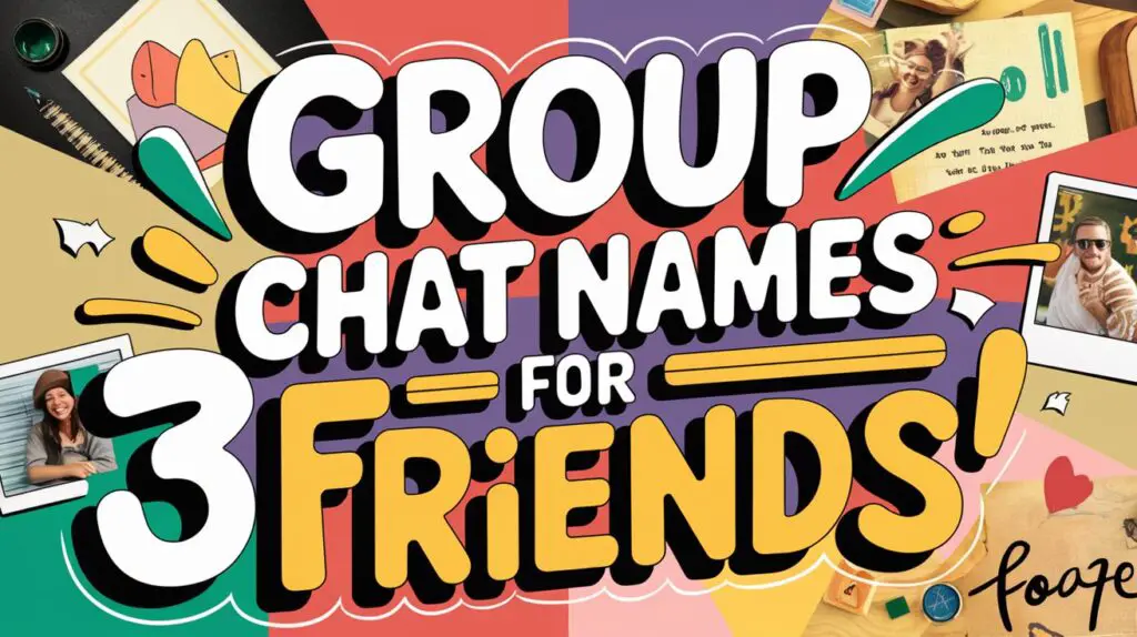 Group Chat Names for 3 Friends (300+ Creative, Funny & Unique Ideas)