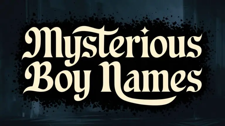 300+ Mysterious Boy Names (Dark, Enigmatic & Hauntingly Beautiful Choices)