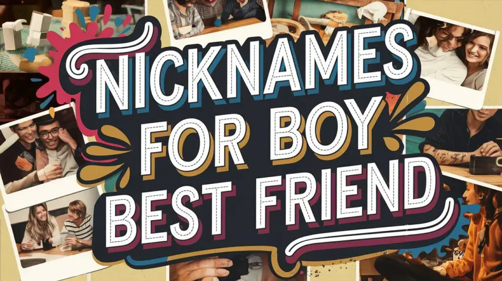 Nicknames for Boy Best Friend (300+ Cool, Hilarious & Heartfelt Options)