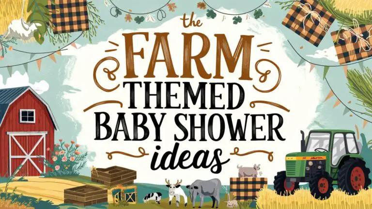 Farm Themed Baby Shower Ideas: 15 Adorable Ways to Celebrate Your ...