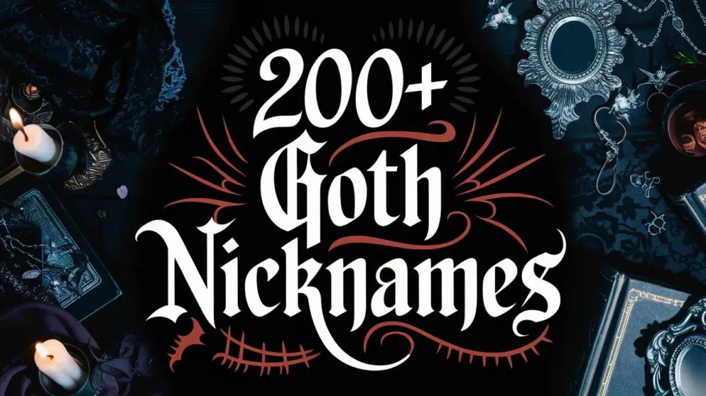 Goth Nicknames (200+ Dark, Edgy & Romantic Names)